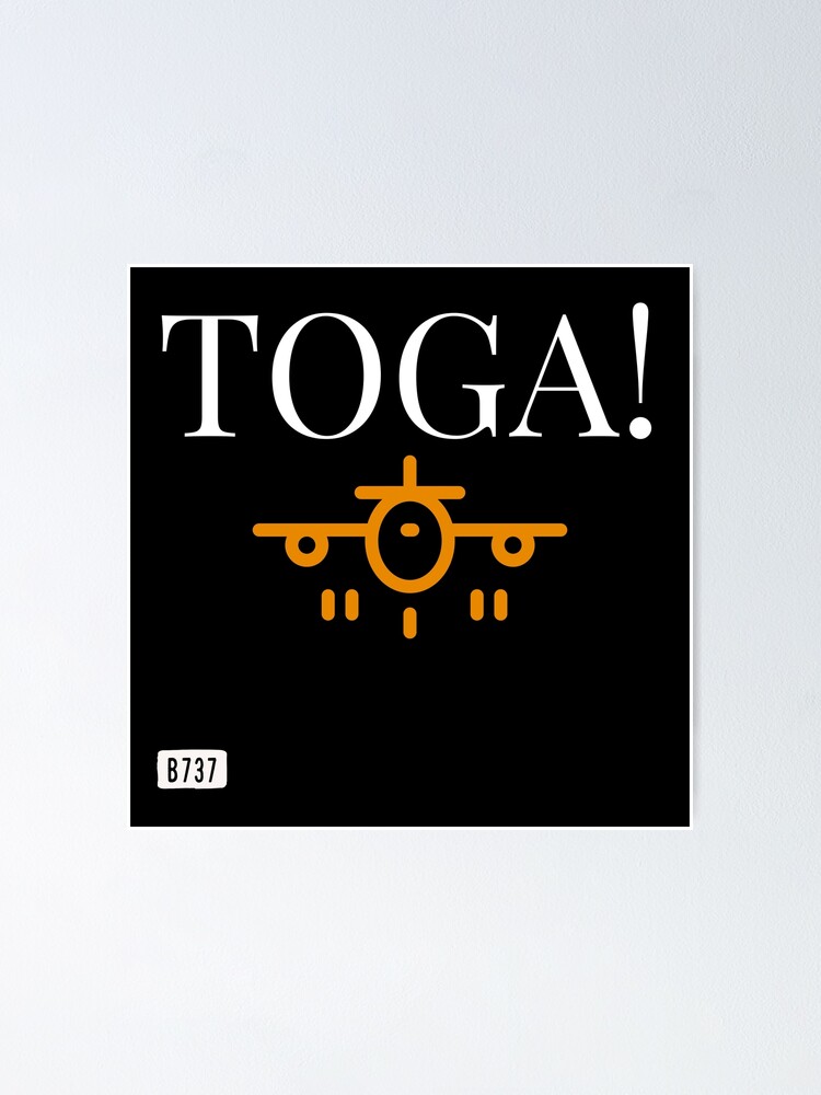 "Toga! Ready for takeoff or go-around. Just press the button :)" Poster ...