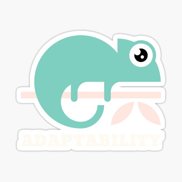 "Adaptability" Sticker for Sale by PerivoliTees | Redbubble
