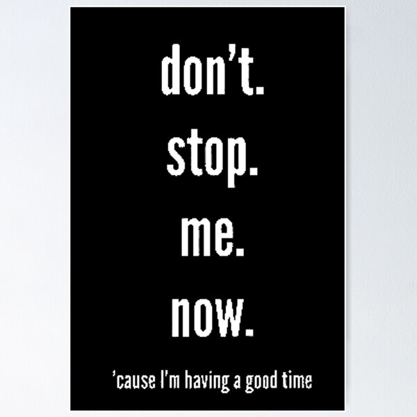 Stop Bugging Me Quotes Stop Annoying Me Posters For Sale | Redbubble
