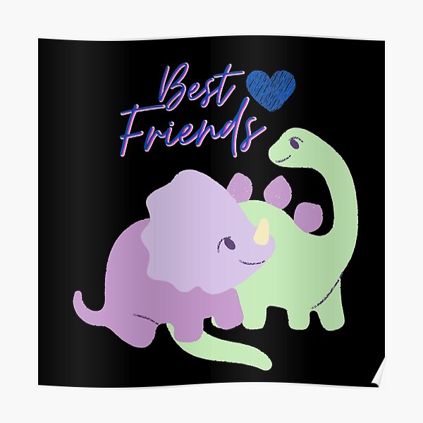 "Dinosaur Best Friends" Poster by LinniesTees | Redbubble