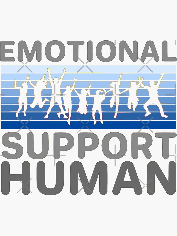 "Emotional support human" Sticker by aktiveaddict | Redbubble