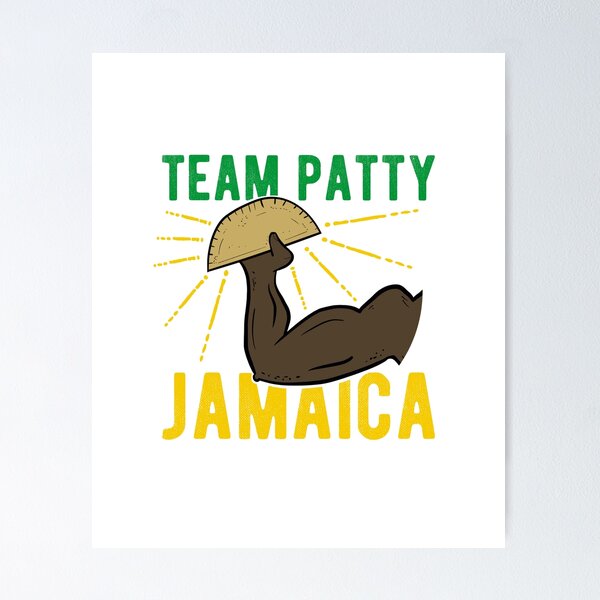 "Team Patty Jamaica Funny Jamaican Patty Lover" Poster for Sale by ...