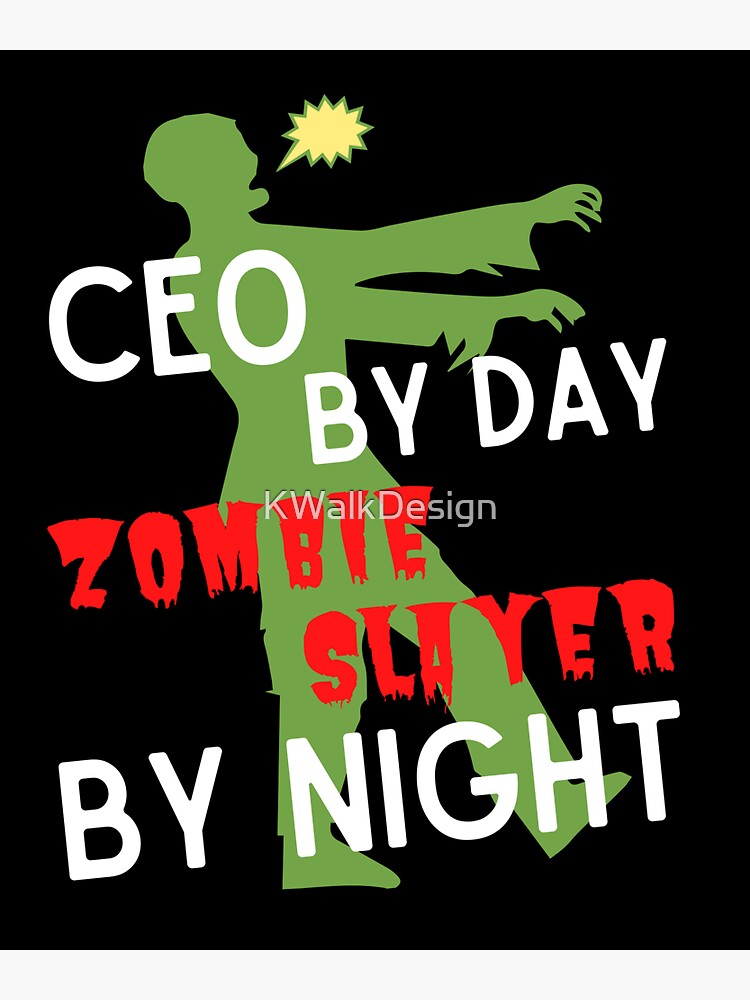 "CEO By Day Zombie Slayer By Night" Sticker by KWalkDesign | Redbubble