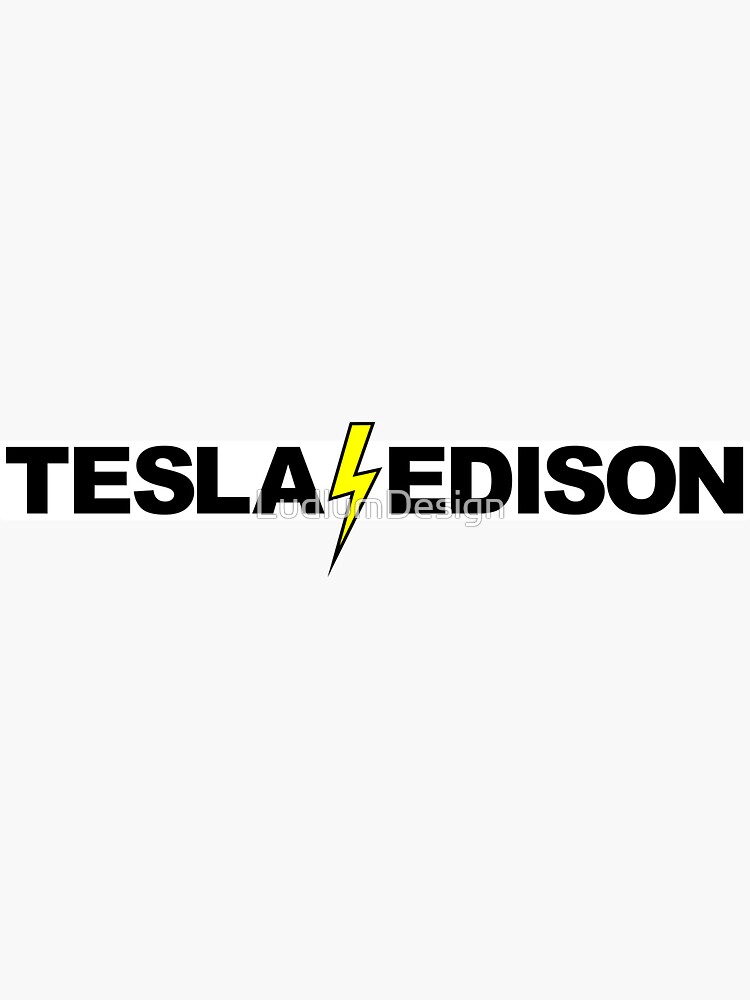 "Tesla - Edison" Sticker for Sale by LudlumDesign | Redbubble