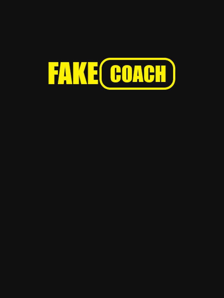 "FAKE COACH" T-shirt for Sale by AAAShop | Redbubble | gym t-shirts ...