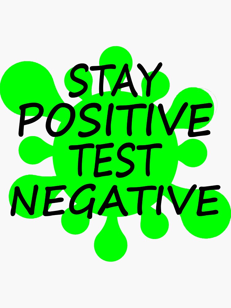 "Stay Positive Test Negative Corona Covid-19 Coronavirus Shirt" Sticker ...