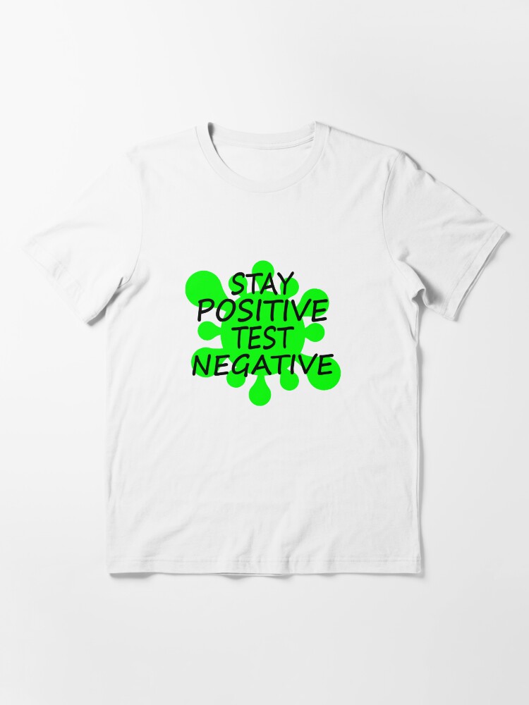 "Stay Positive Test Negative Corona Covid-19 Coronavirus Shirt" T-shirt ...