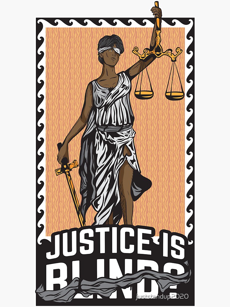 "Justice Is Blind?" Sticker for Sale by juststandup2020 | Redbubble