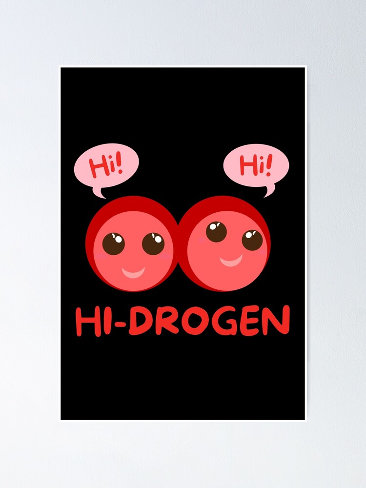 "Hydrogen H2 Cute Red Molecule Cartoon Says Hi " Poster for Sale by ...