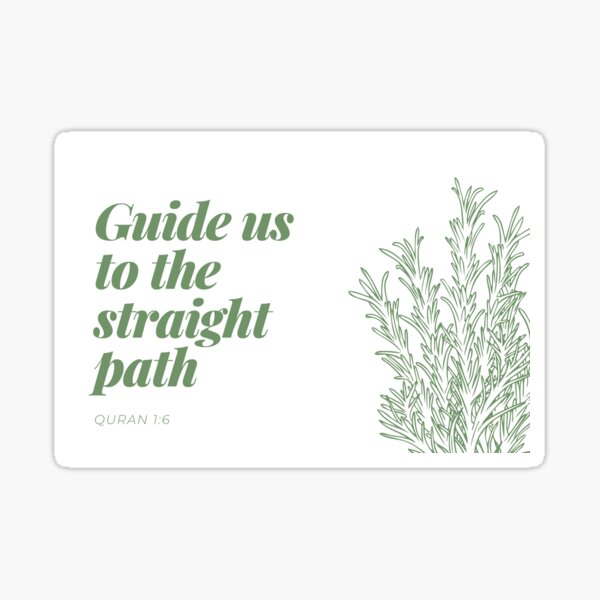 "guide us to the straight path" Sticker by Hooyohomeschool | Redbubble