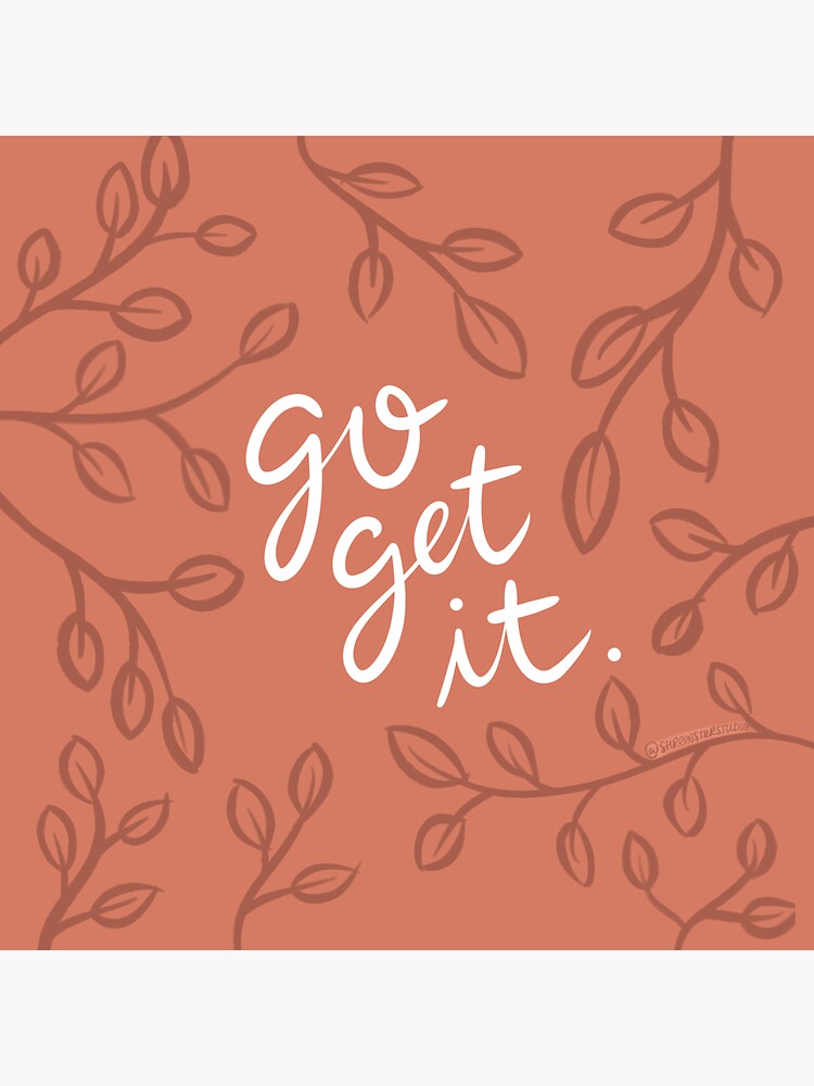 "Go Get It Motivational Floral Leaves " Sticker for Sale by ...