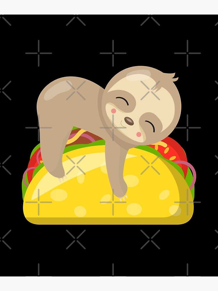 "Cute Sloth Taco" Poster by TeeVision | Redbubble