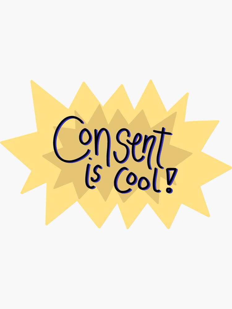 "Consent Is Cool!" Sticker by renzbreen | Redbubble