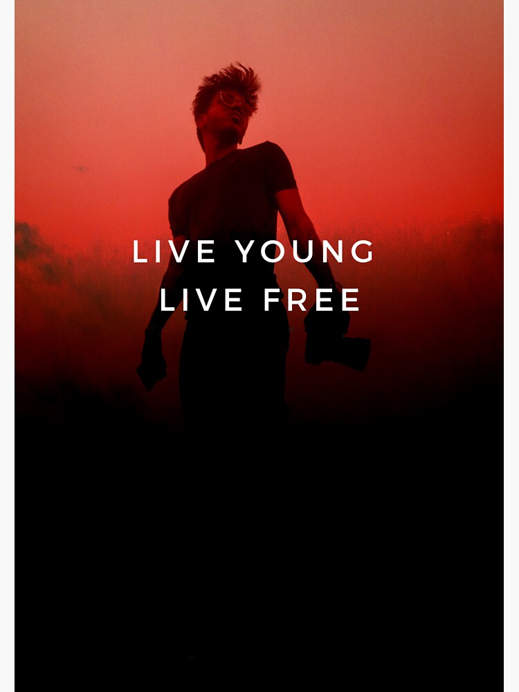 "Live Young Live Free" Sticker for Sale by Chicsandbaes | Redbubble