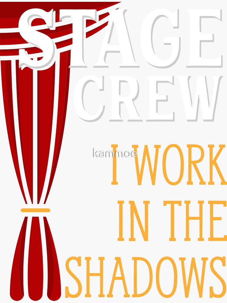 "Stage Crew" Sticker for Sale by kammoe | Redbubble