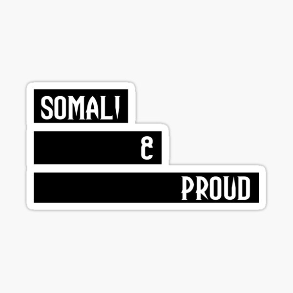 "Somali and Proud" Sticker by Scomx | Redbubble