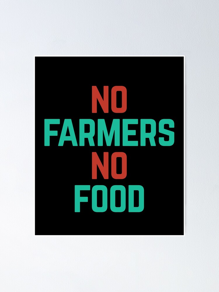 "No Farmers No Food" Poster by Albatrozz | Redbubble