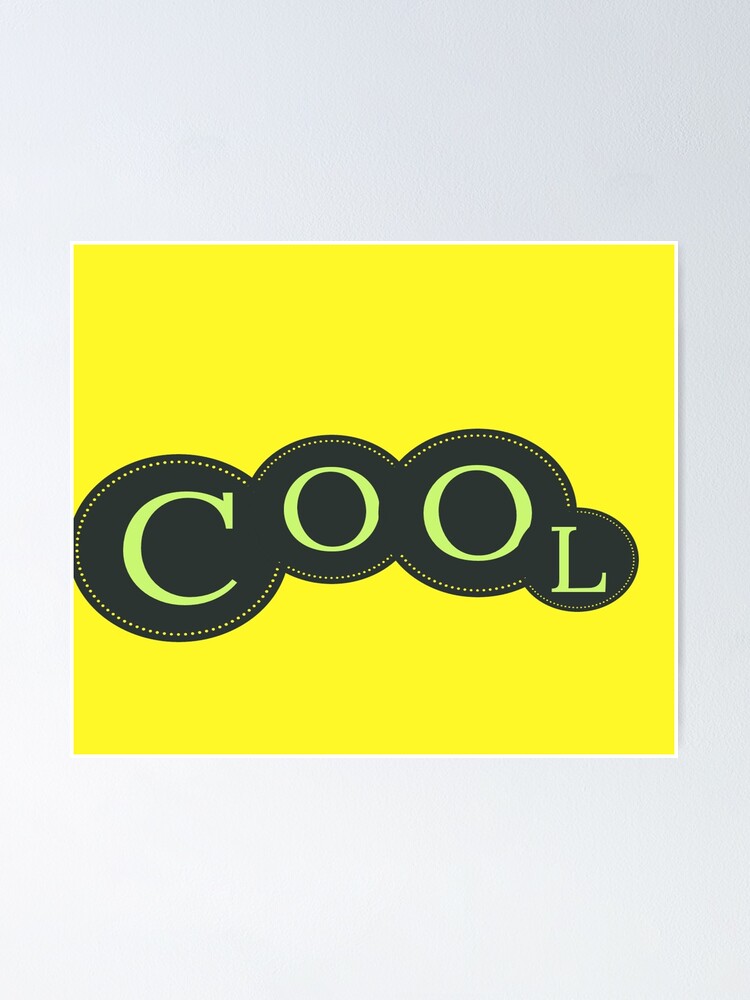 "Be cool" Poster for Sale by Daksh8290 | Redbubble