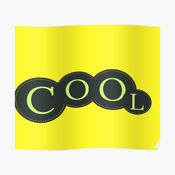 "Be cool" Poster for Sale by Daksh8290 | Redbubble