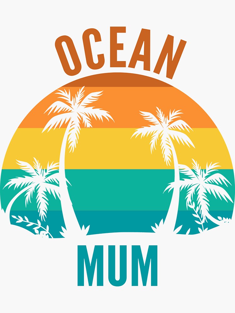 "Ocean Mum" Sticker for Sale by SlartybardPOD2 | Redbubble