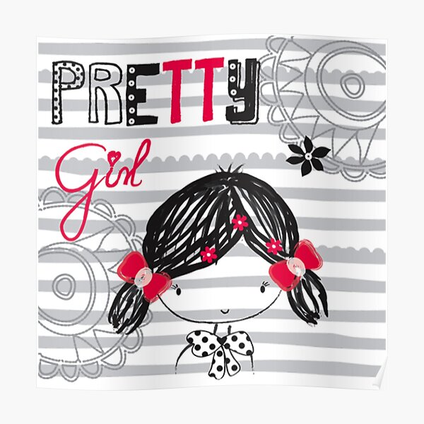 "Pretty Girl" Poster for Sale by MisterGooseShop | Redbubble