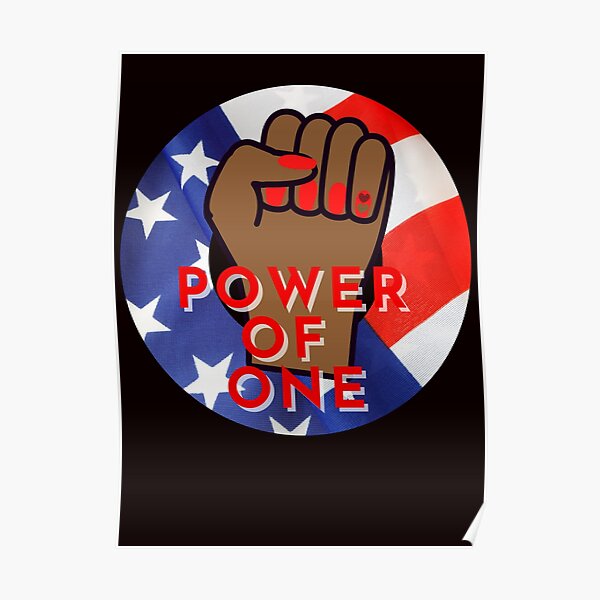 "The Power of One" Poster for Sale by jackmanlana | Redbubble