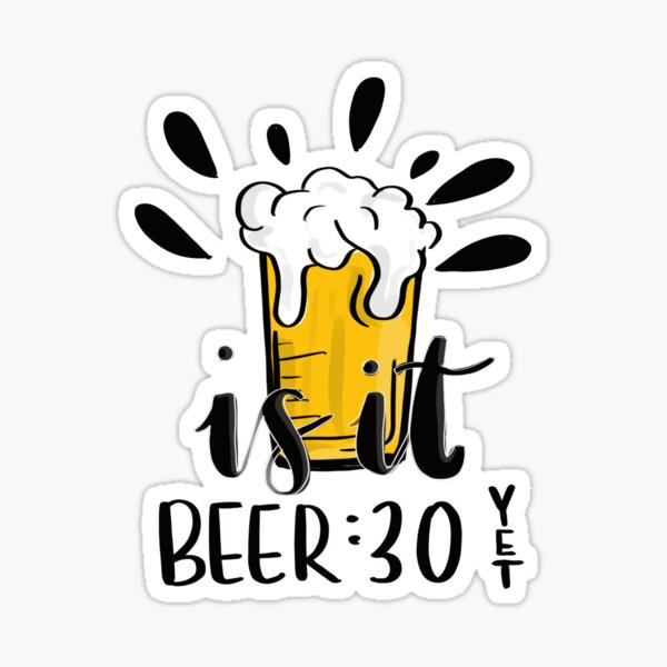 "Beer 30 " Sticker for Sale by Aliwilkins | Redbubble