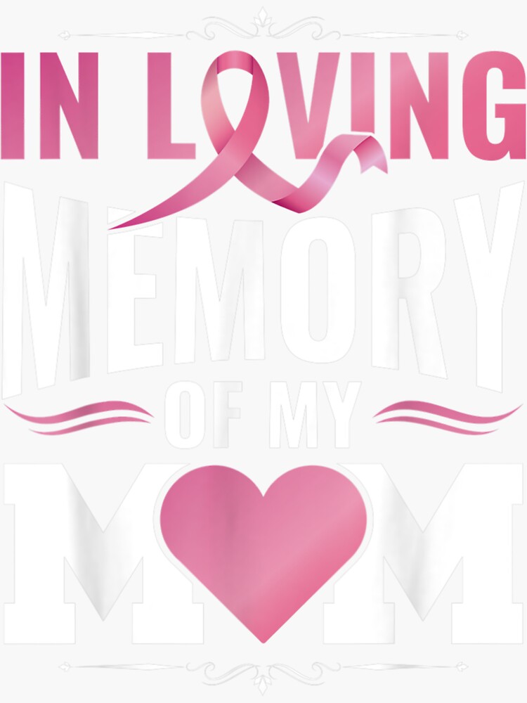 "In Loving Memory Of My Mom Breast Cancer Awareness Family T shirt ...