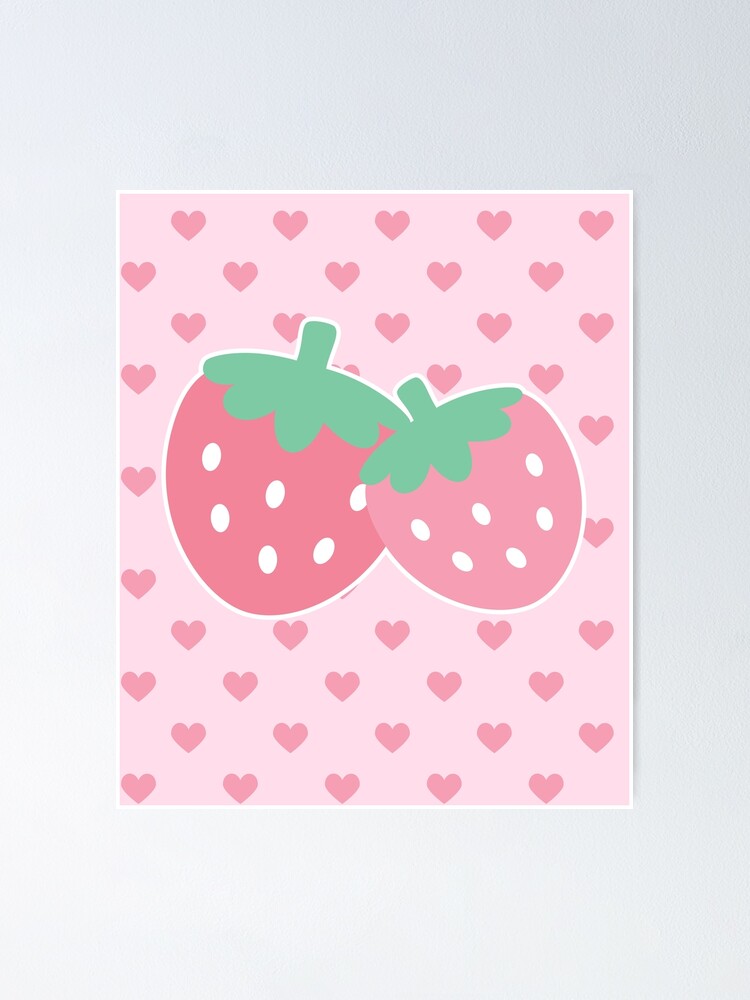 "Strawberries Hearts Pink Kawaii Cute Cottagecore Aesthetic" Poster by ...
