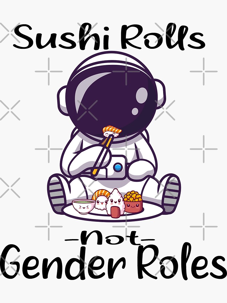 "Sushi Rolls Not Gender Roles" Sticker by 3aziiyou | Redbubble