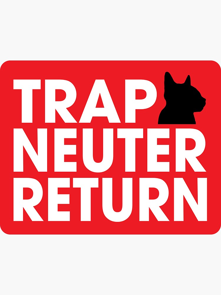 "Trap Neuter Return To Save Lives" Sticker for Sale by MaadAbtPatt ...