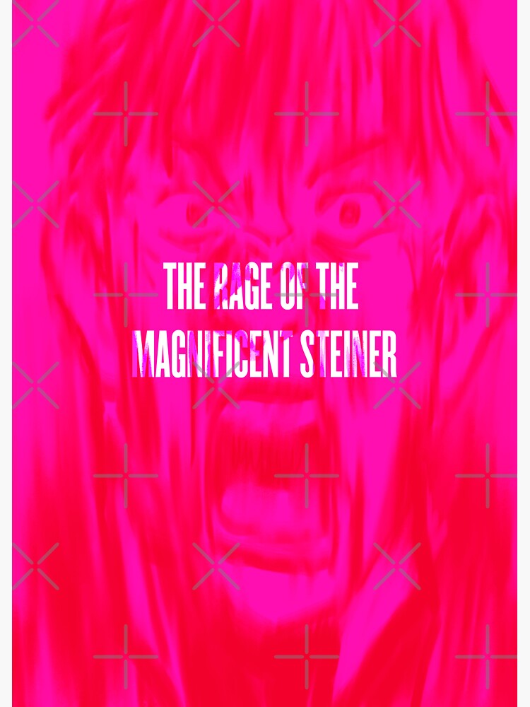 "Rage Of The Magnificent Steiner" Sticker by LordFudge | Redbubble