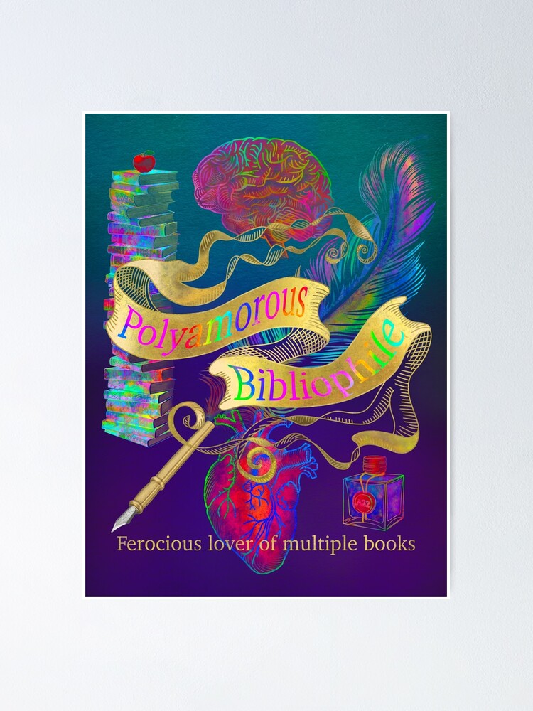 "Polyamorous Bibliophile " Poster for Sale by Floralife | Redbubble