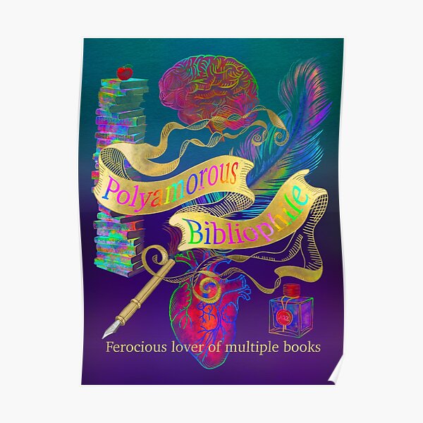 "Polyamorous Bibliophile " Poster for Sale by Floralife | Redbubble