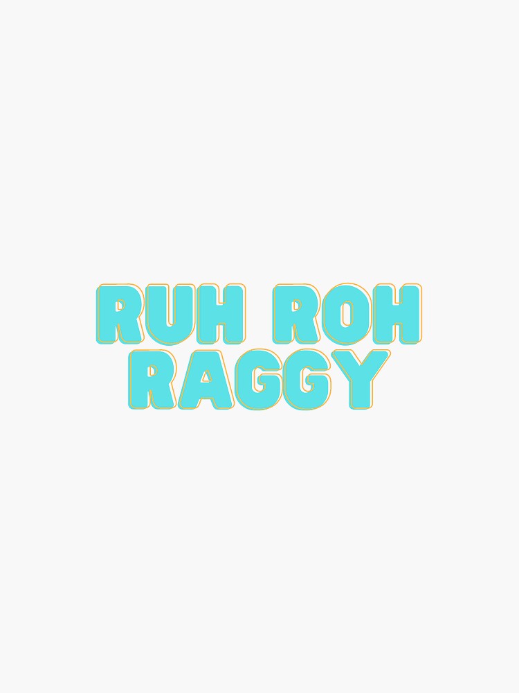 "Ruh Roh Raggy" Sticker for Sale by vincaprio | Redbubble