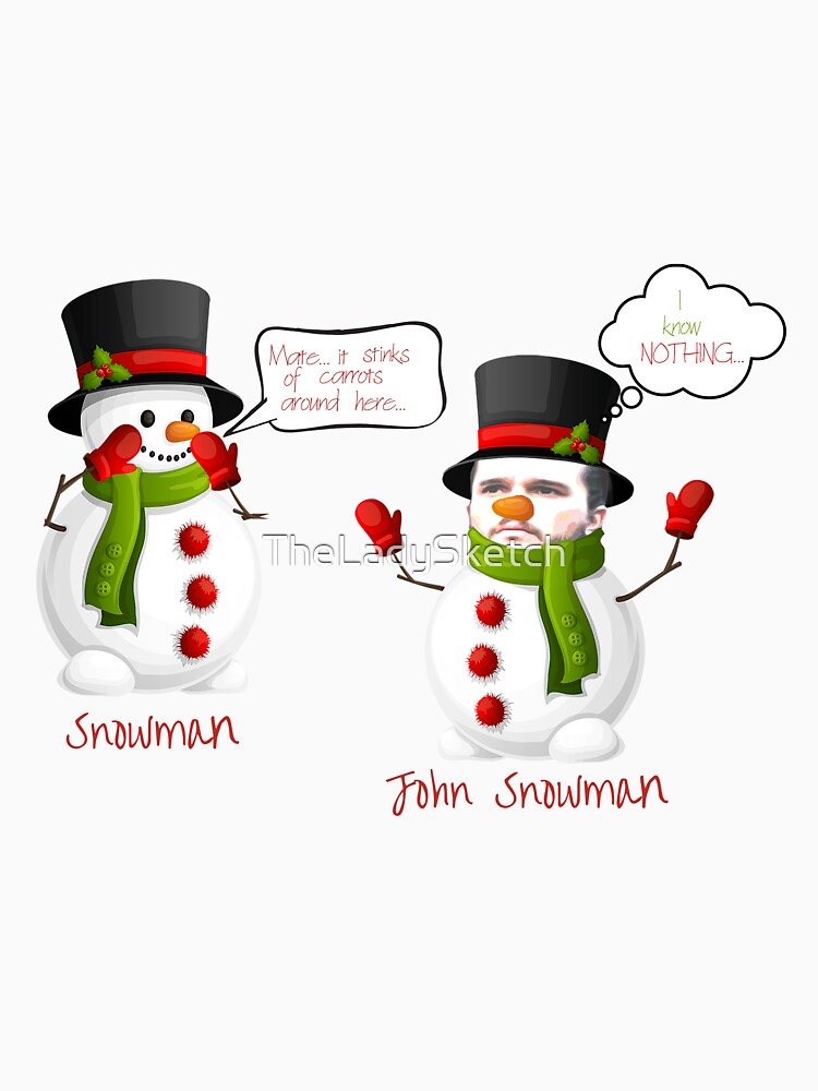 "John Snowman" T-shirt by TheLadySketch | Redbubble