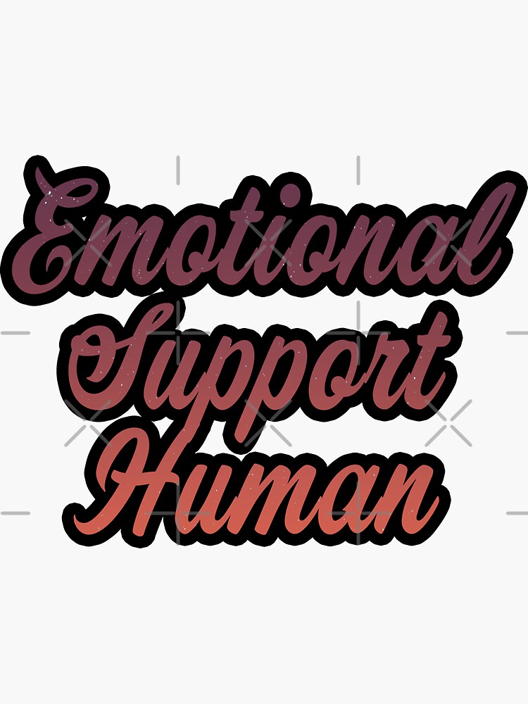 "Emotional support human" Sticker by Bredi17 | Redbubble
