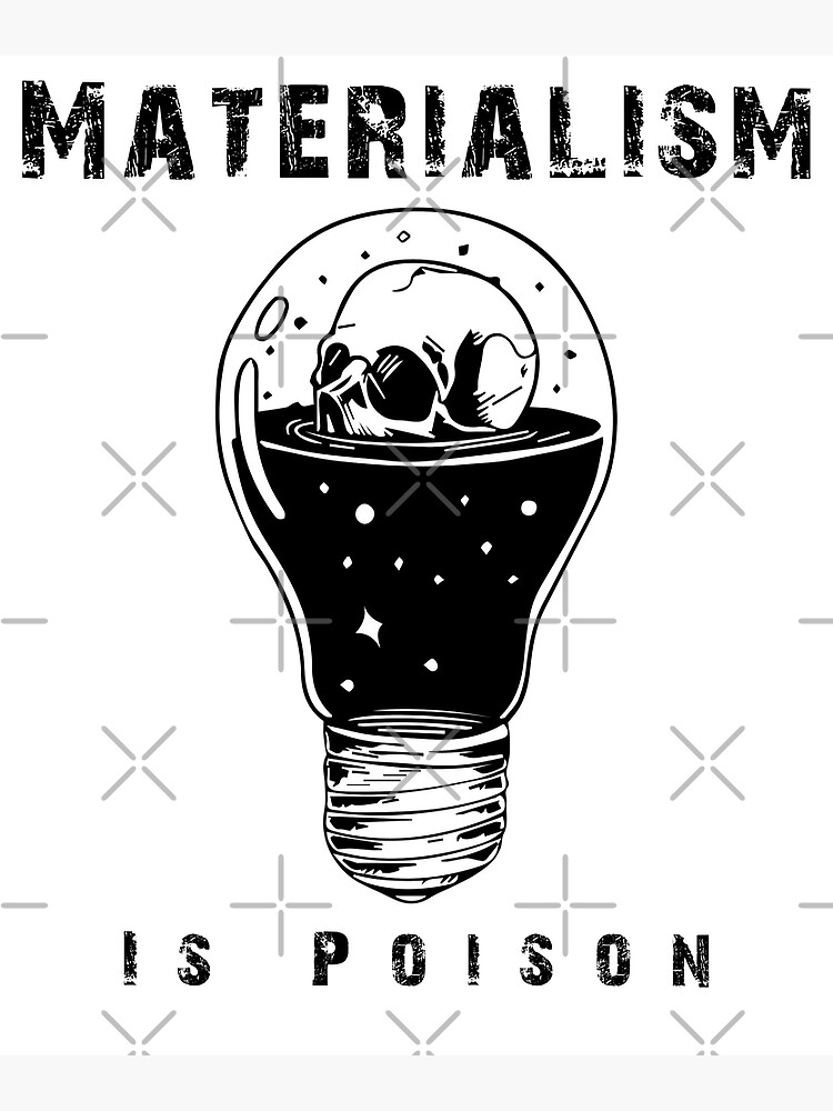 Póster «El materialismo es veneno» de IsamDiyab | Redbubble