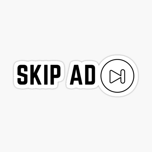 "Skip Ad " Sticker for Sale by Maroun | Redbubble