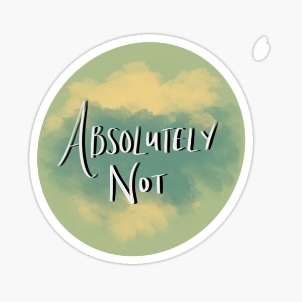 Absolutely Not Funny Stickers | Redbubble