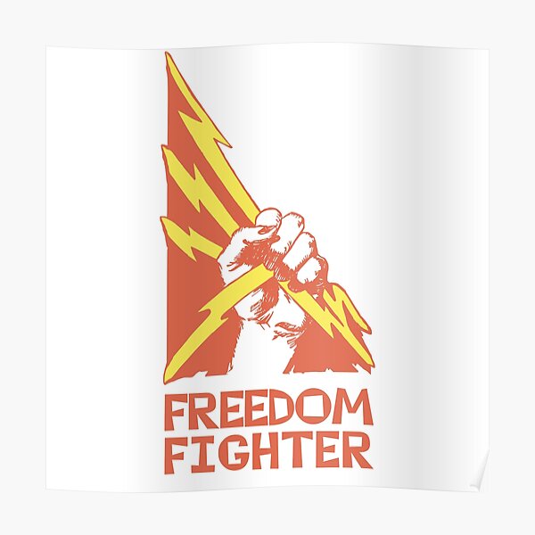 "Freedom Fighter" Poster for Sale by Yeaha | Redbubble