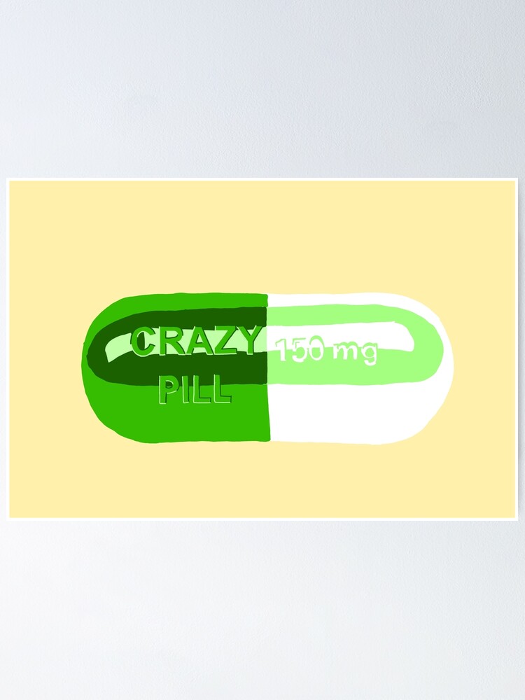 "Crazy Pill Yellow" Poster for Sale by JaymieMetz | Redbubble