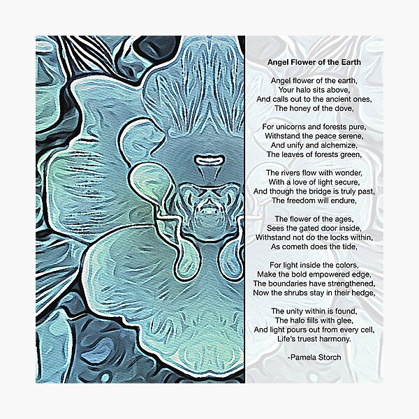 "Angel Flower of the Earth Poem by Pamela Storch" Photographic Print ...