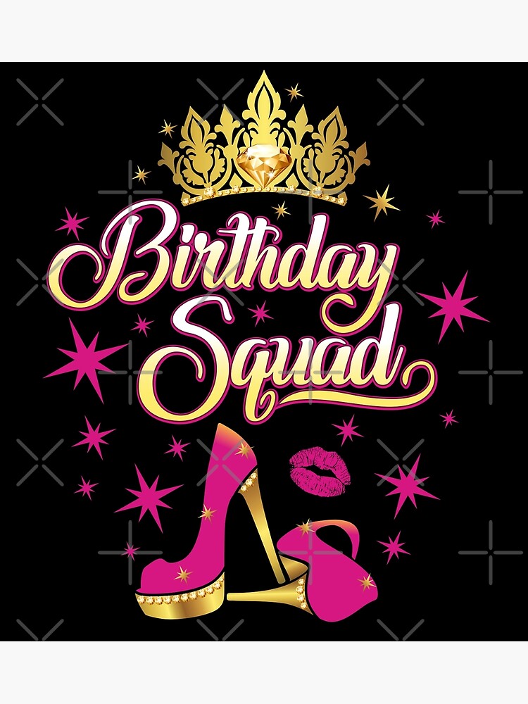 "Birthday Squad, group design. Birthday party woman’s " Art Print by ...