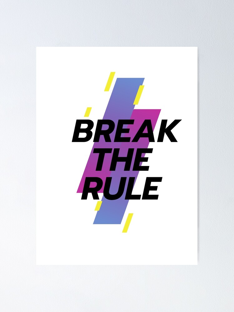 "Break the rule Logo " Poster for Sale by Akki-002 | Redbubble