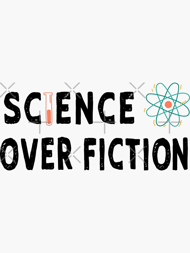 " SCIENCE OVER FICTION" Sticker for Sale by sirinezayen | Redbubble