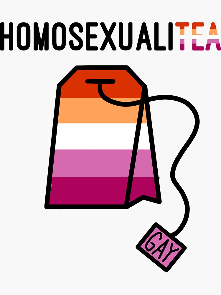 "Homosexualitea - lesbian tea - lgbtea" Sticker for Sale by ...