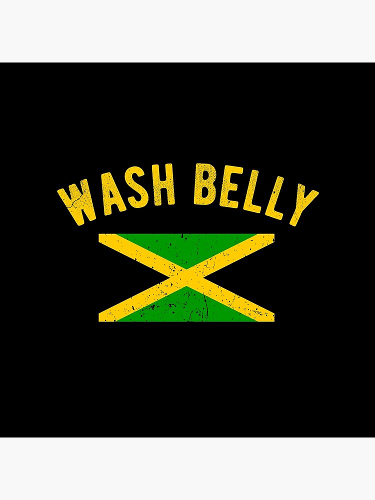 "Wash Belly Jamaica Slang Funny Jamaican Phrase" Pillow for Sale by ...