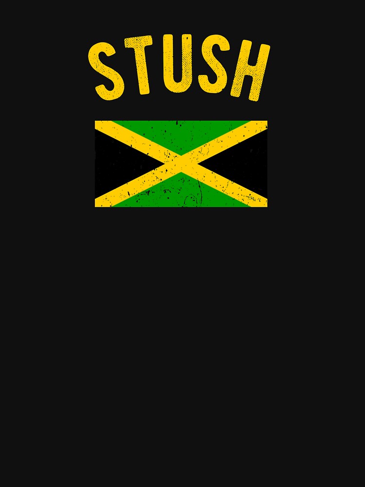 "Stush Jamaica Slang Funny Jamaican Phrase" T-shirt for Sale by ...