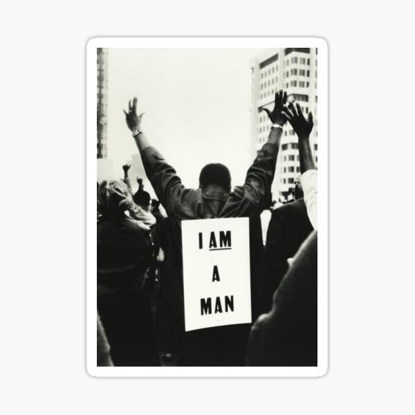 "I AM A MAN - Iconic image from Civil Rights Era" Sticker for Sale by ...